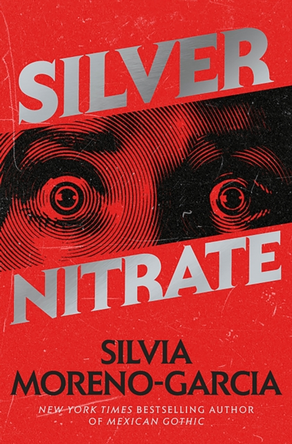 Silver Nitrate - Silvia Moreno-Garcia – Blood Stone Books